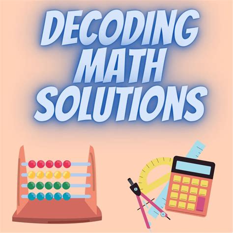 Decoding Math Solutions