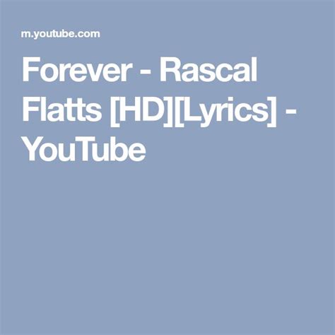 Forever Rascal Flatts [hd][lyrics] Youtube Rascal Flatts Lyrics