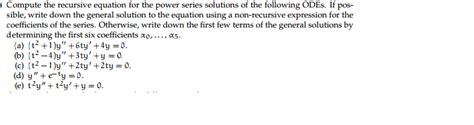 Solved Compute The Recursive Equation For The Power Series Chegg Com