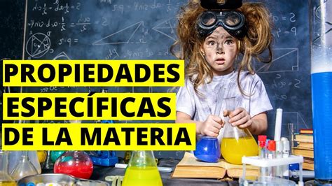 Las Propiedades EspecÍficas De La Materia Explicación Fácil⚛️ Youtube