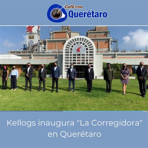 La Empresa Kellogs Inaugura Una Café Con Querétaro