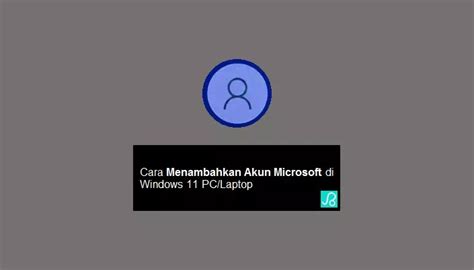 Cara Menambahkan Akun Microsoft Di Windows 11 Brankaspedia Blog