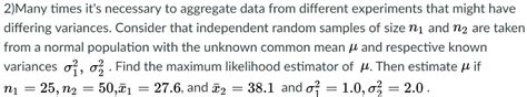 Solved Find The Maximum Likelihood Estimator Of Mu And Chegg