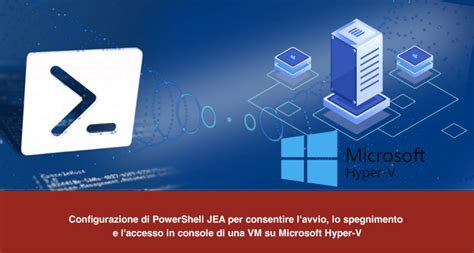 configurazione di powershell jea per consentire l avvio lo spegnimento
