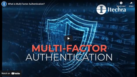 The Top Benefits Of Multi Factor Authentication Itechra