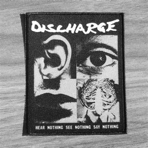 Discharge Hear Nothing See Nothing Say Nothing Printed Patch