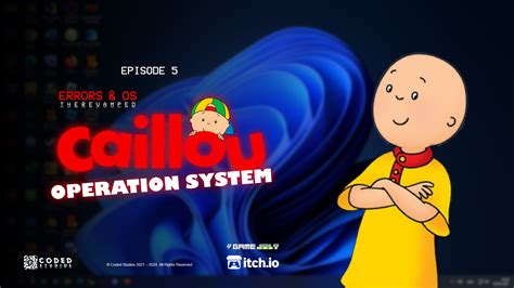 Devlog Caillou Os 2024 Edition Errors And Os Games By Coded Studios