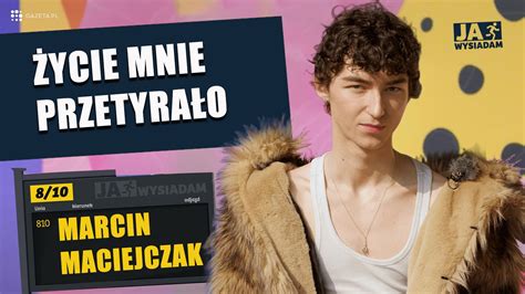 Życie Go Nie Oszczędzało Marcin Maciejczak Wyznaje Musiałem Szybko Dorosnąć