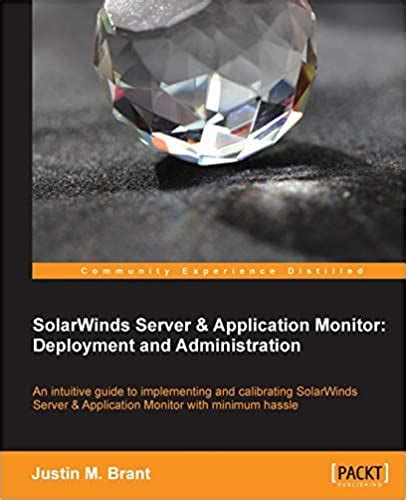 Solarwinds Server And Application Monitor Deployment And Administration Cabh Caitanya Book House