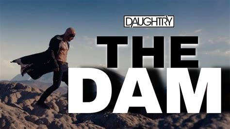 Daughtry The Dam Music Video Hd Youtube