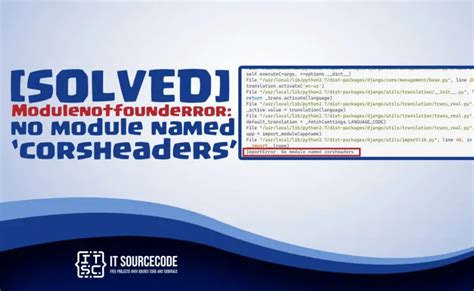 [solved] modulenotfounderror no module named corsheaders