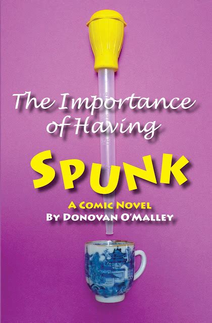 The Importance Of Having Spunk