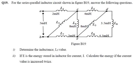Answered Q19 For The Series Parallel Inductor Bartleby Answered Q19 For The Series Parallel Inductor Bartleby