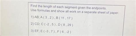 solved find the length of each segment given the endpoints