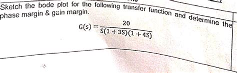 Solved Sketch The Bode Plot For The Following Transfer