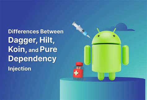 Dagger Hilt Koin And Pure Dependency Injection Dagger Hilt Koin And Pure Dependency Injection
