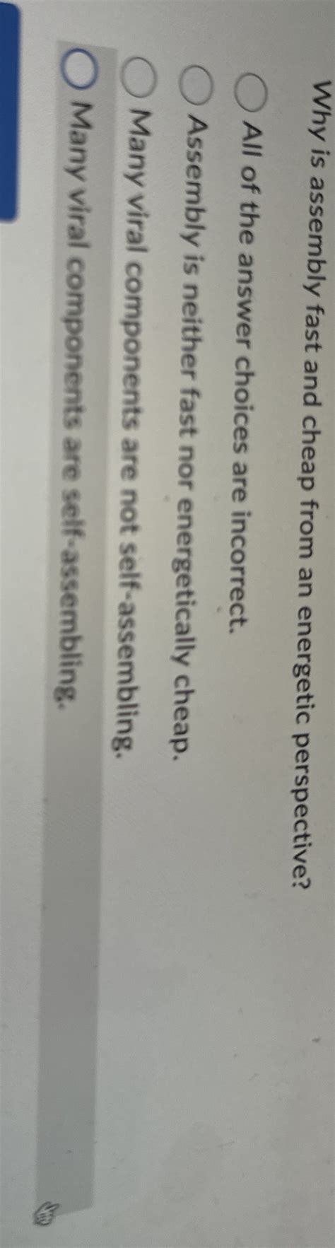 Why Is Assembly Fast And Cheap From An Energetic