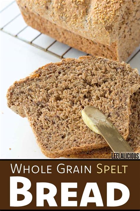 Whole Grain Spelt Bread Recipe With Flax And Sesame Leelalicious