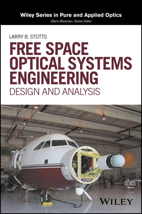 Free Space Optical Systems Engineering Design And Analysis 1st Edition