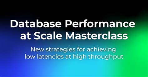 Database Performance At Scale Masterclass
