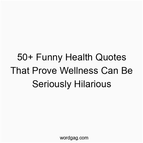 50 Funny Health Quotes That Prove Wellness Can Be Seriously Hilarious