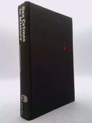 Sex Crimes In History Evolving Concepts Of Sadism Lust Murder And