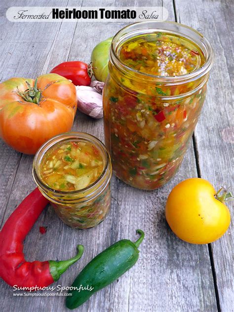 Fermented Heirloom Tomato Salsa Sumptuous Spoonfuls