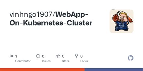 GitHub Vinhngo WebApp On Kubernetes Cluster