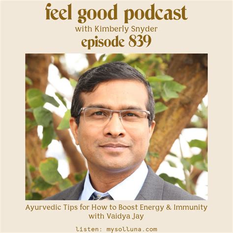 Ayurvedic Tips For How To Boost Energy And Immunity With Vaidya Jay [episode 839] Solluna By