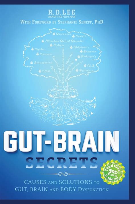 Gut Brain Secrets Causes And Solutions To Gut Brain And Body Dysfunction Lee R D Seneff Phd