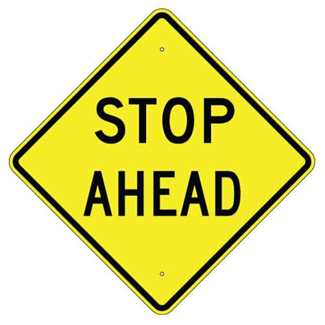 Aluminum Stop Ahead Sign W3 1a