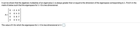 Solved It Can Be Shown That The Algebraic Multiplicity Of An