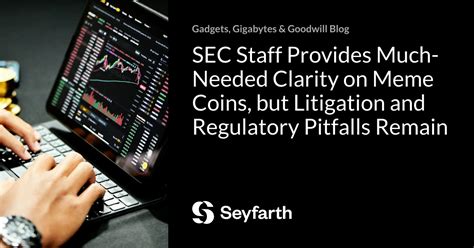 Sec Staff Provides Much Needed Clarity On Meme Coins But Litigation
