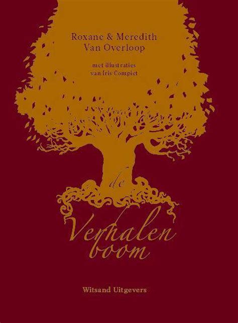 Roxane Van Overloop En Meredith Van Overloop De Verhalenboom Wehkamp
