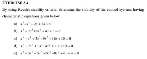 Solved EXERCISE By Using Routh S Stability Criteria Chegg