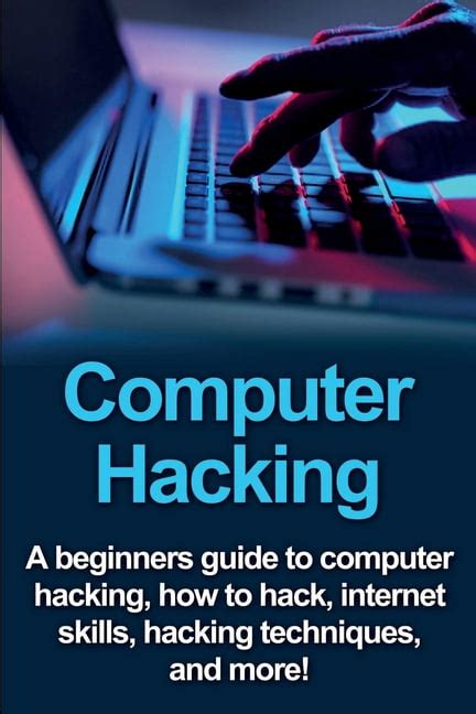 Computer Hacking A Beginners Guide To Computer Hacking How To Hack