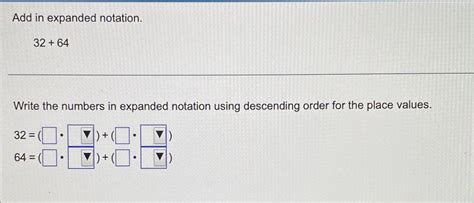 Solved By An Expert Add In Expanded Notation3264write The Numbers In