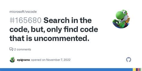 Search In The Code But Only Find Code That Is Uncommented · Issue