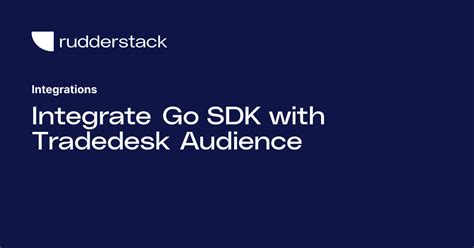 Integrate Go Sdk With Tradedesk Audience