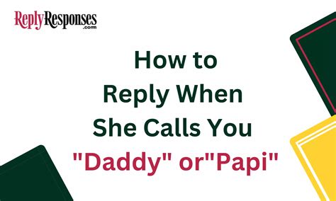 How To Reply When She Calls You Daddy Or Papi
