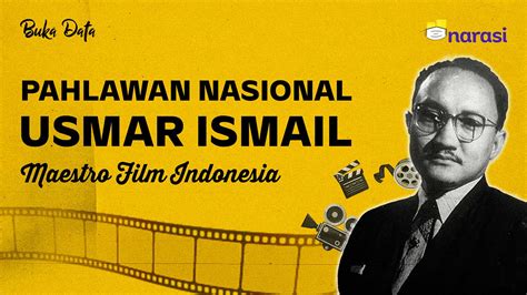 Pahlawan Nasional Usmar Ismail Maestro Film Indonesia Narasi Tv