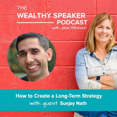 How To Create A Long Term Strategy With Sunjay Nath Jane Atkinson