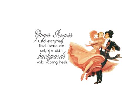 Fred Ginger Quirky Quotes Fred And Ginger Fred Astaire