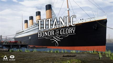 Titanic Honor And Glory Version Demo 30vr Oculus Rift Vr