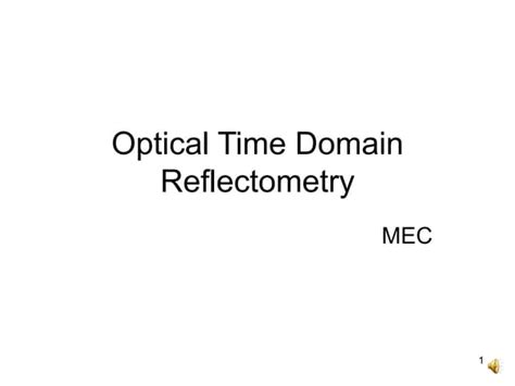 Optical Time Domain Reflectometry Ppt