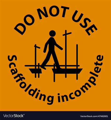 Warning Sign Do Not Use Scaffolding Incomplete Vector Image