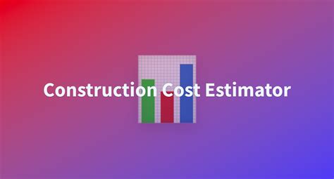Construction Cost Estimator A Hugging Face Space By Taarhissian