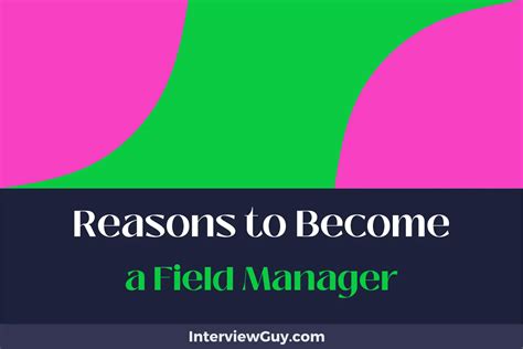 26 Reasons To Become A Field Manager Guide Teams To Success