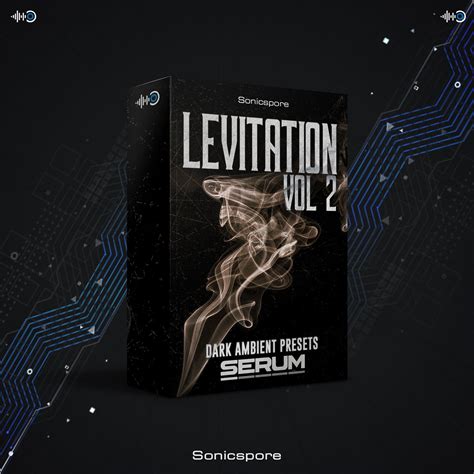 Sonicspore Levitation Vol 2 Dark Ambient Serum Sonicspore Sounds