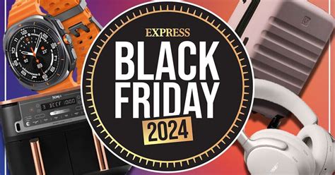Black Friday 2024 Best Deals With Unmissable Savings Uk